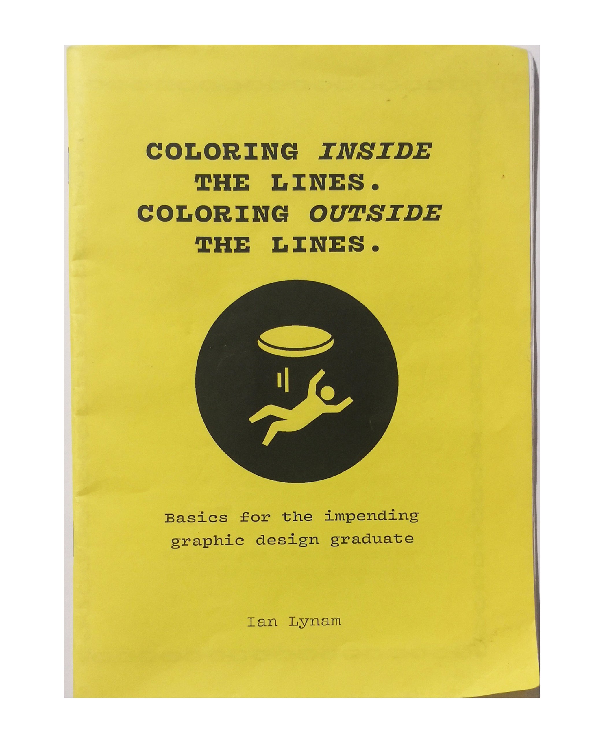 Ian Lynam - Coloring Inside The Lines – Dig A Hole Zines